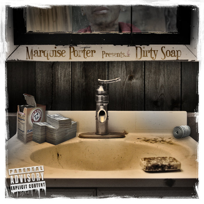 Dirty Soap | MARQUISE PORTER