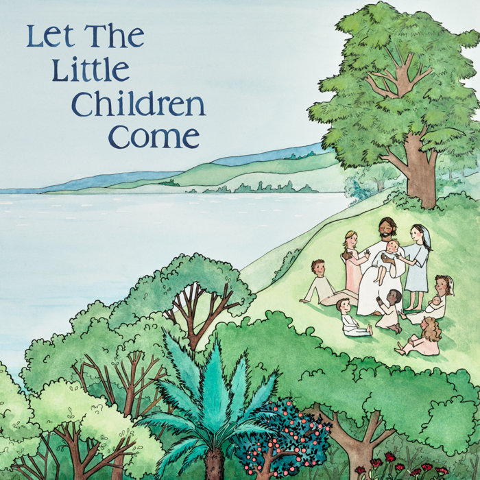 Let the Little Children Come | Trinity Songworks