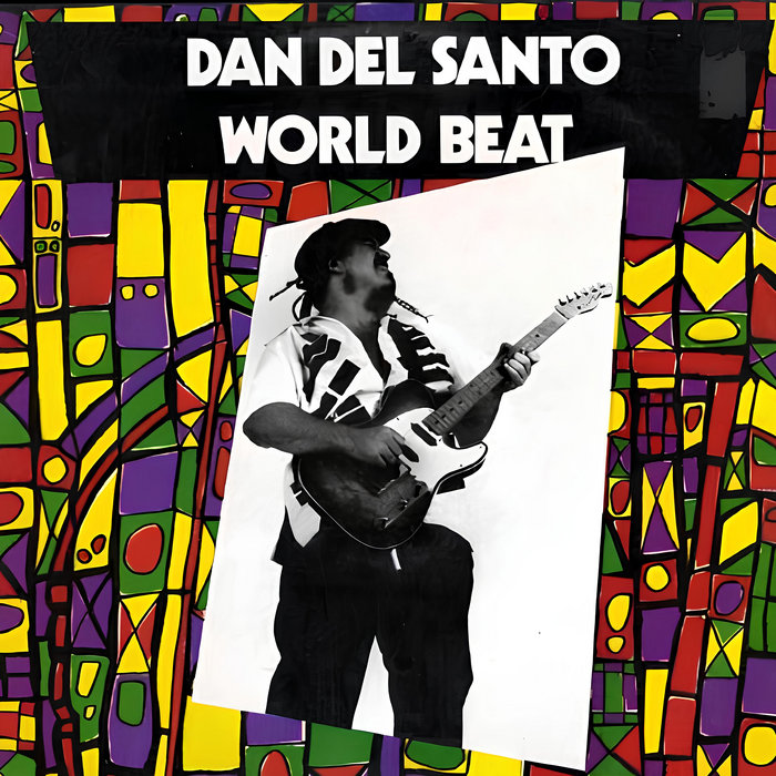 World Beat | Dan Del Santo | UTOPIA UNEARTHED