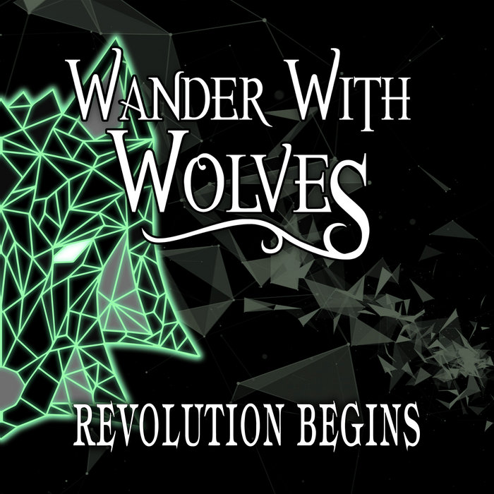Revolution begins | Wander With Wolves