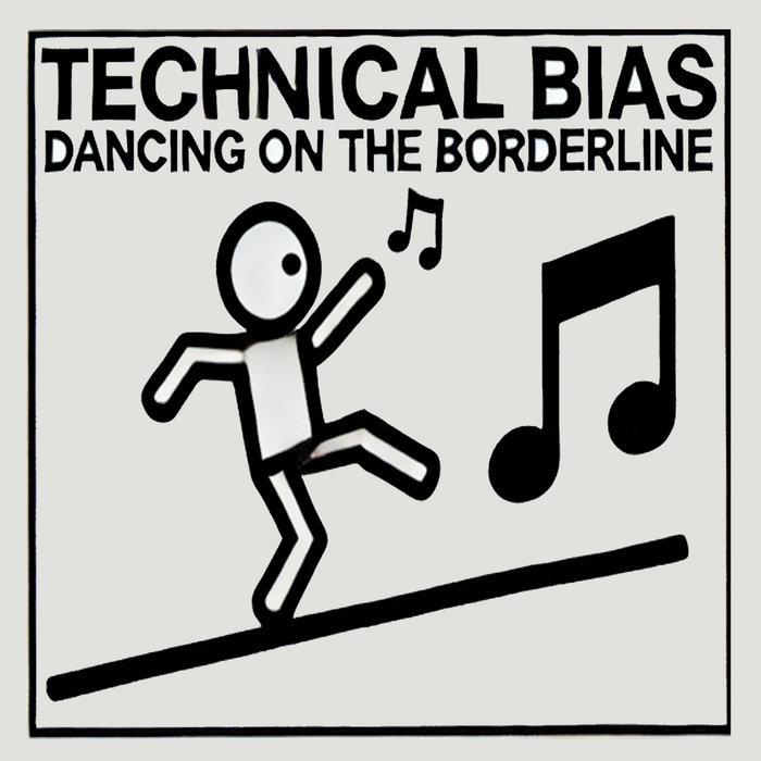 DANCING ON THE BORDERLINE | TECHNICAL BIAS