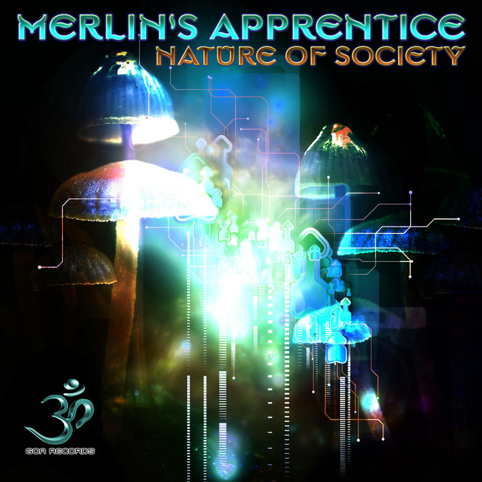Merlin's Apprentice - Nature of Society | Merlin's Apprentice | Goa Records