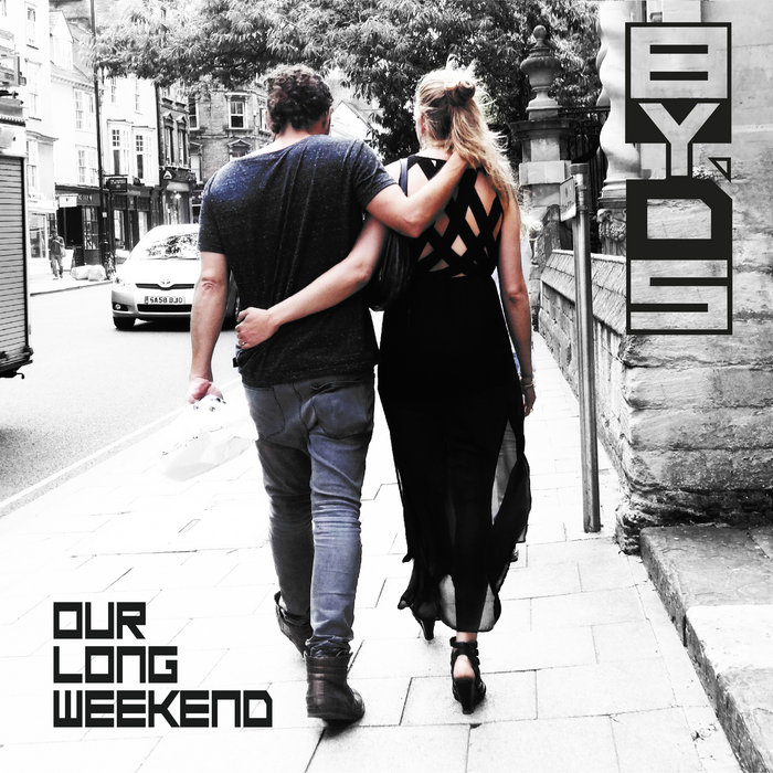 OUR LONG WEEKEND | ByDS