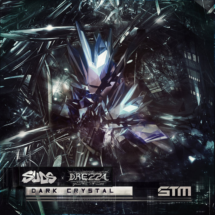 Dark Crystal | Drezza, SuDs | ShadowTrix Music
