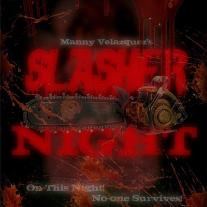 Slasher Night | Manny Velazquez