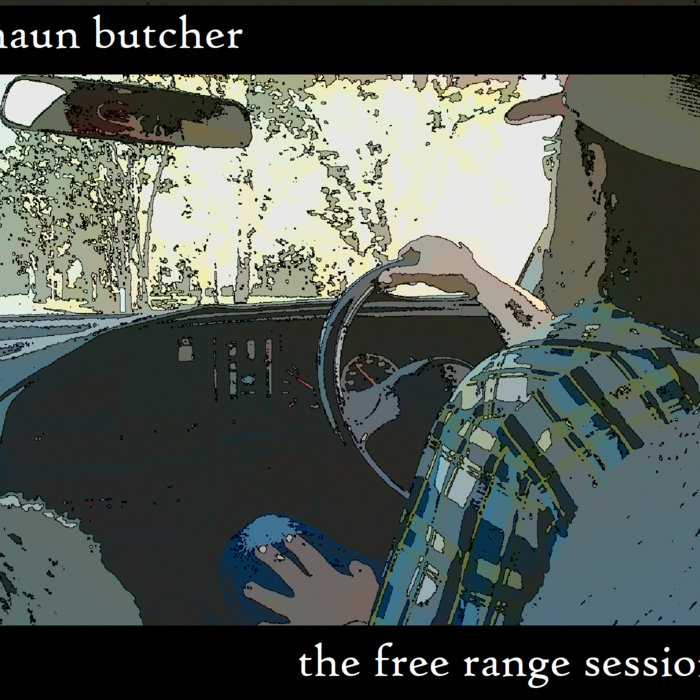 The Free Range Sessions | Shaun Butcher