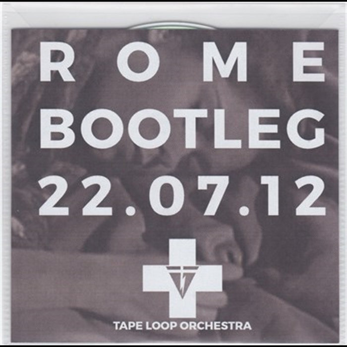 Rome Bootleg 220712 | Tape Loop Orchestra