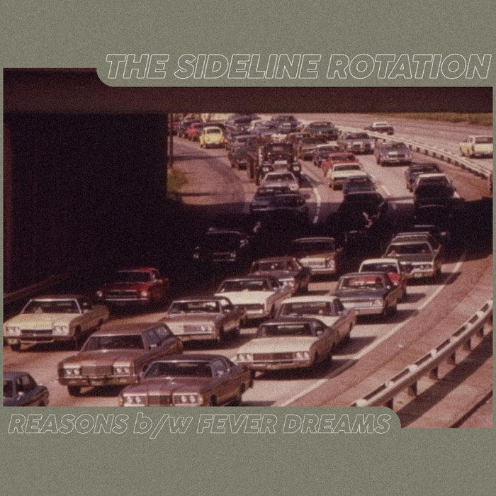 Reasons b/w Fever Dreams | The Sideline Rotation
