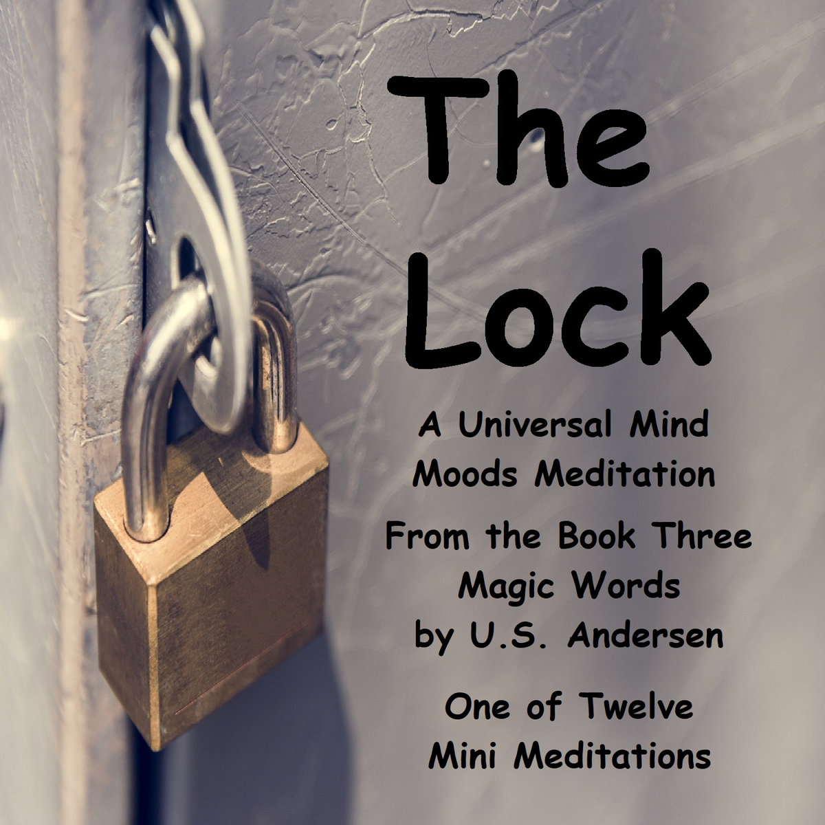 Us Andersens Three Magic Words The Lock Meditation 1 Of 12