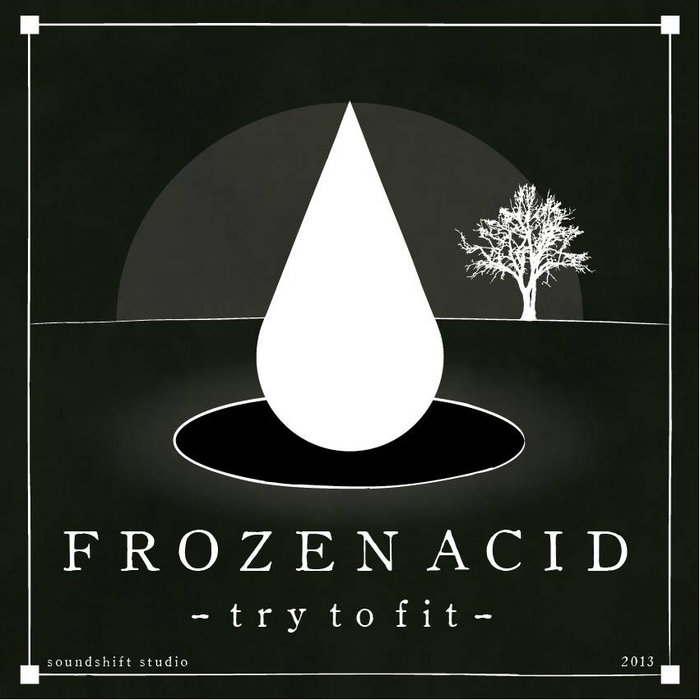 Try to fit | Frozen Acid
