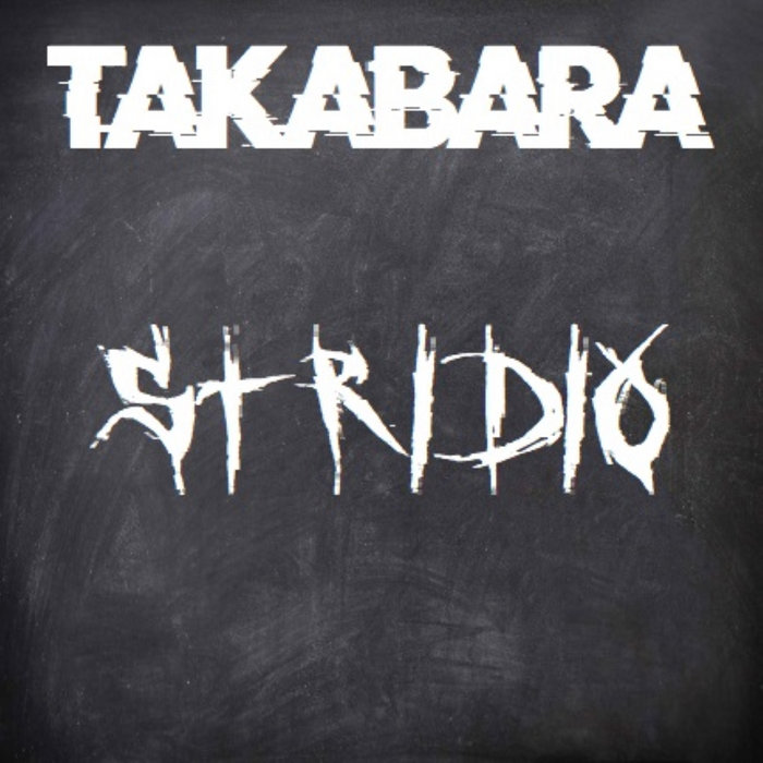 Stridio | Takabara