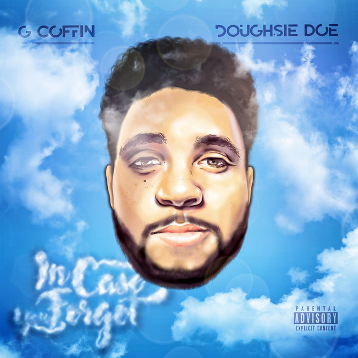 In Case You Forgot | G Coffin x Doughsie Doe | G Coffin
