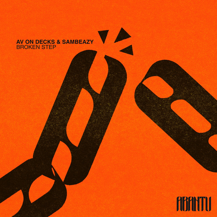 Broken Step | AV On Decks, SamBeazy | Abantu