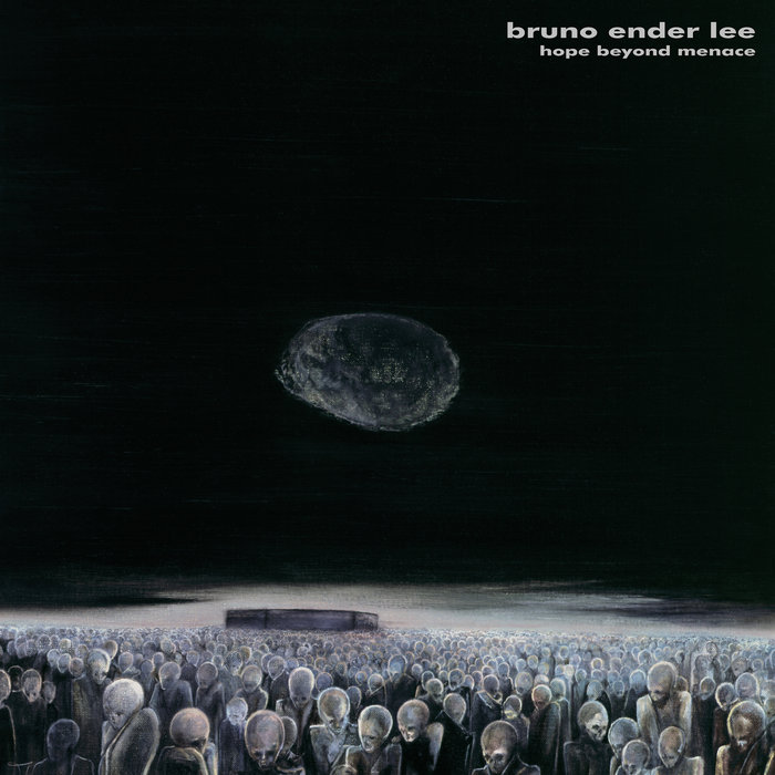 Hope Beyond Menace | Bruno Ender Lee