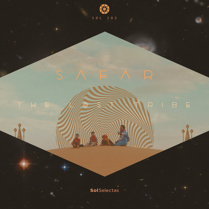 The Lost Tribe | Safar (FR) | Sol Selectas