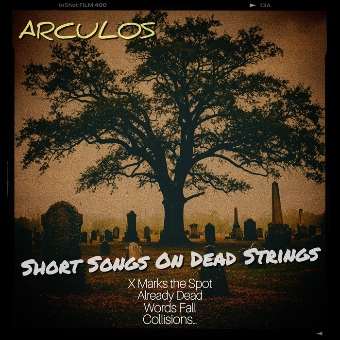 Short Songs On Dead Strings (EP) | ARCULOS