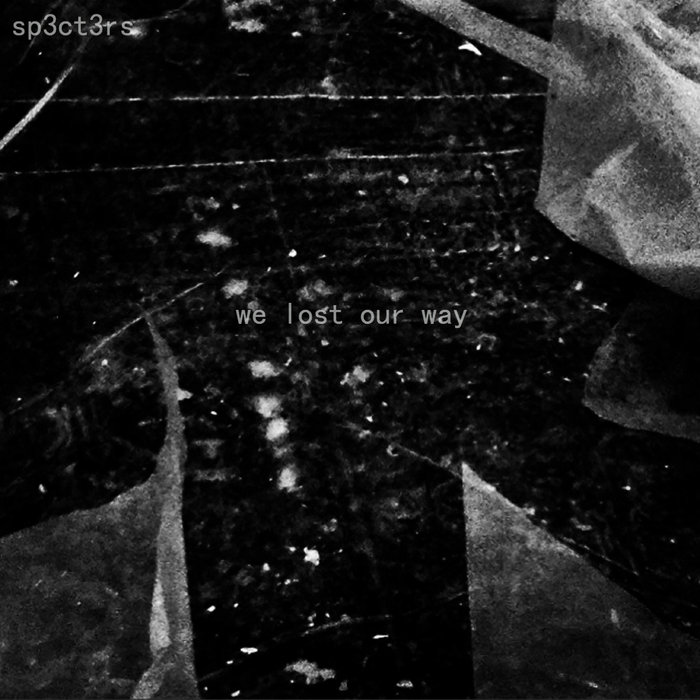 we lost our way | sp3ct3rs | fallen lo-
