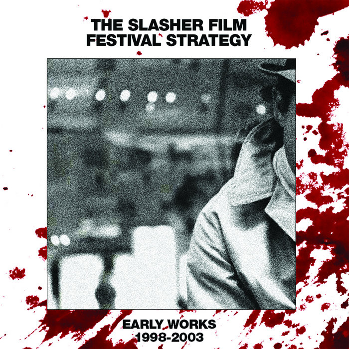 Early Works 1998-2003 | The Slasher Film Festival Strategy