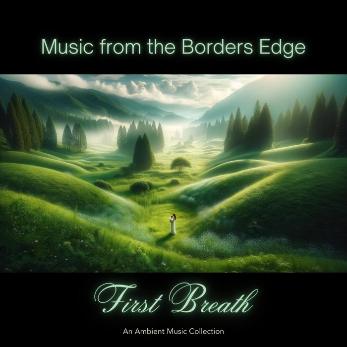 First Breath | Borders Edge Music