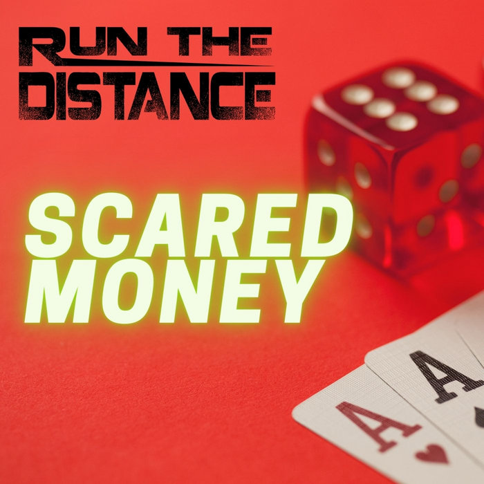 Scared Money | Run The Distance