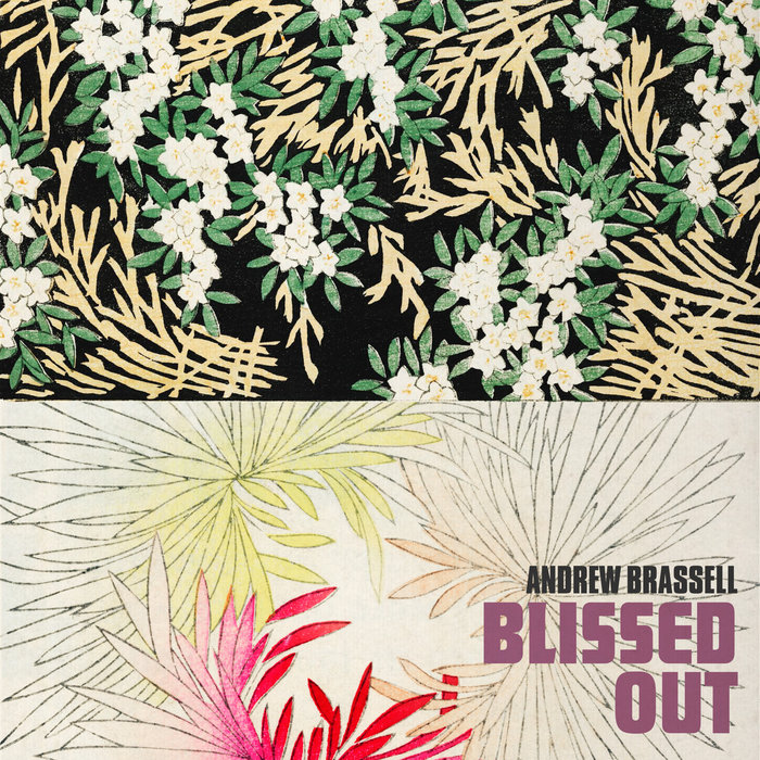 Blissed Out | Andrew Brassell