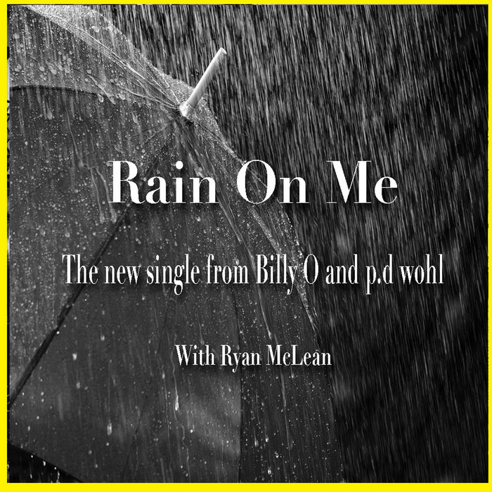 Rain On Me | Billy O