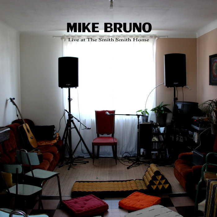 Mike Bruno - Live at the Smith Smith Home | Mike Bruno | Twin Daisies ...