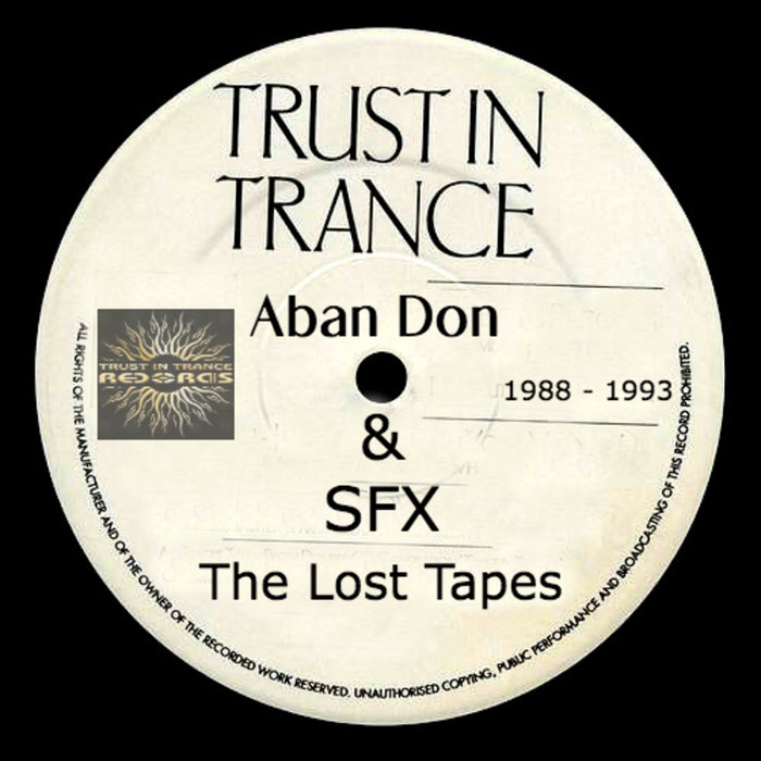 Aban Don & SFX - "The Lost Tapes Album 1988 - 1993" | Astral Projection