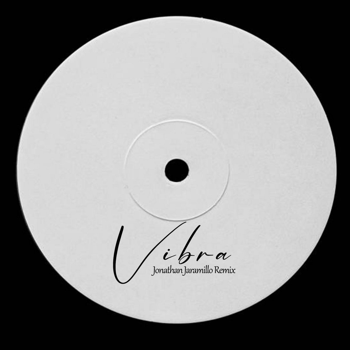 Vibra (Jonathan Jaramillo Remix) | Jonathan Jaramillo
