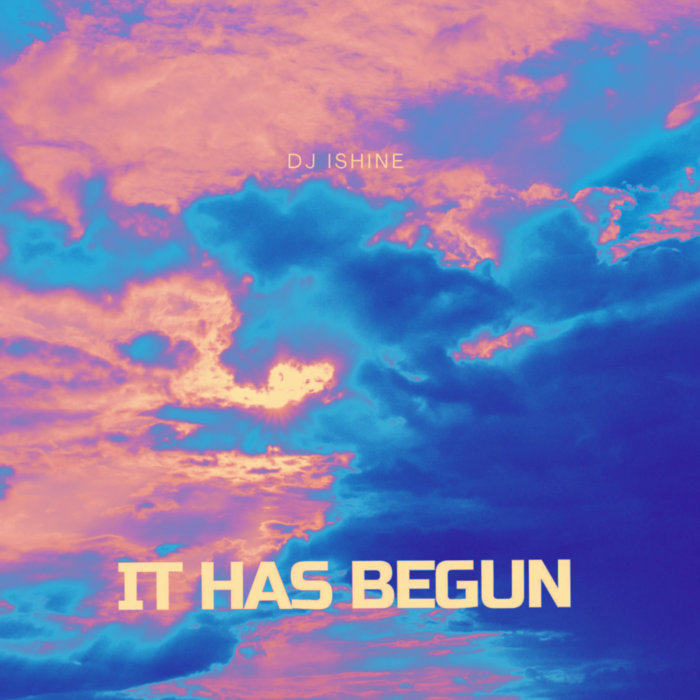 It Has Begun (Creator Edition) | DJ iShine Music Store
