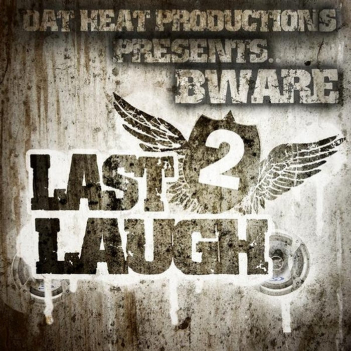 Last Laugh 2 the mixtape | Bware