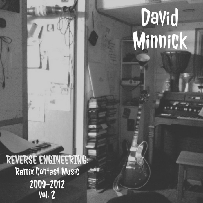 Reverse Engineering: Remix Contest Music 2009-2012, vol. 2 | David Minnick