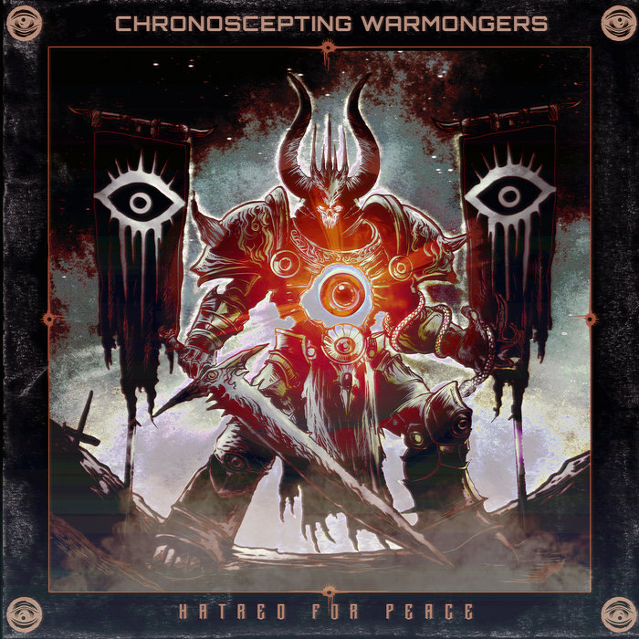 Hatred For Peace | Chronoscepting Warmongers