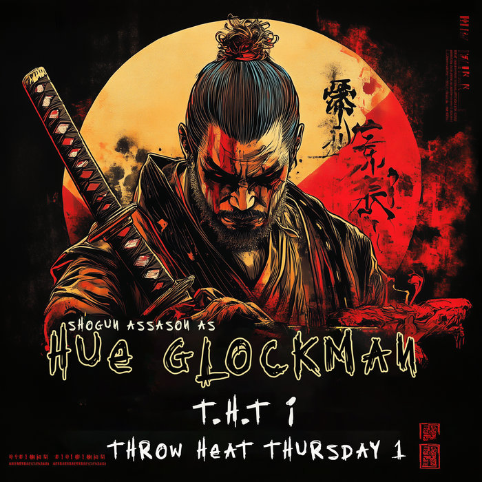 T.H.T. Vol. 1 | Shogun Assason As Hue Glockman | Kinetic 9 & Shogun ...
