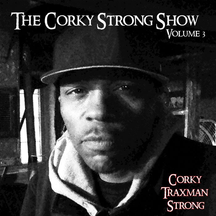 The Corky Strong Show, Volume 3 | Corky Traxman Strong
