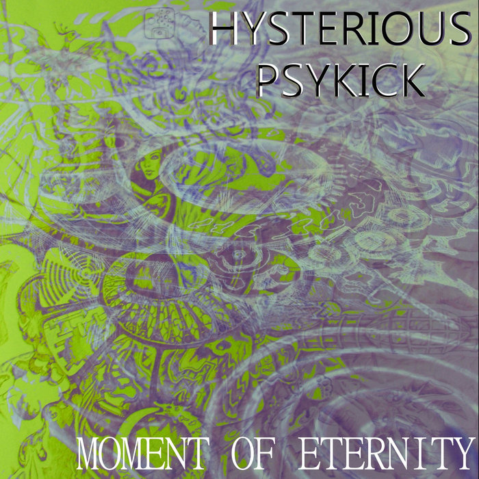 Moment Of Eternity - Special Reissue | Hysterious Psykick | Dragon's ...
