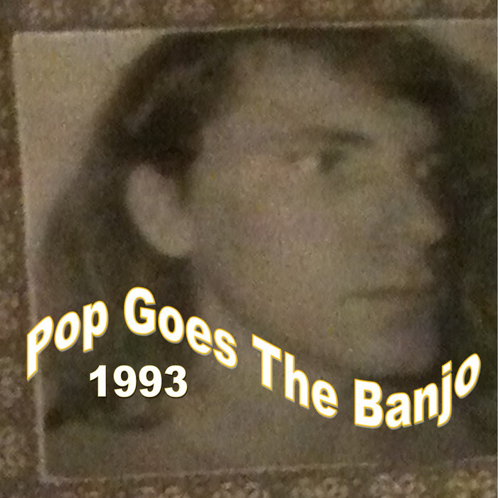 Pop Goes The Banjo 1993 | Phil Weidner aka Fylo Zoet | Fylo Zoet