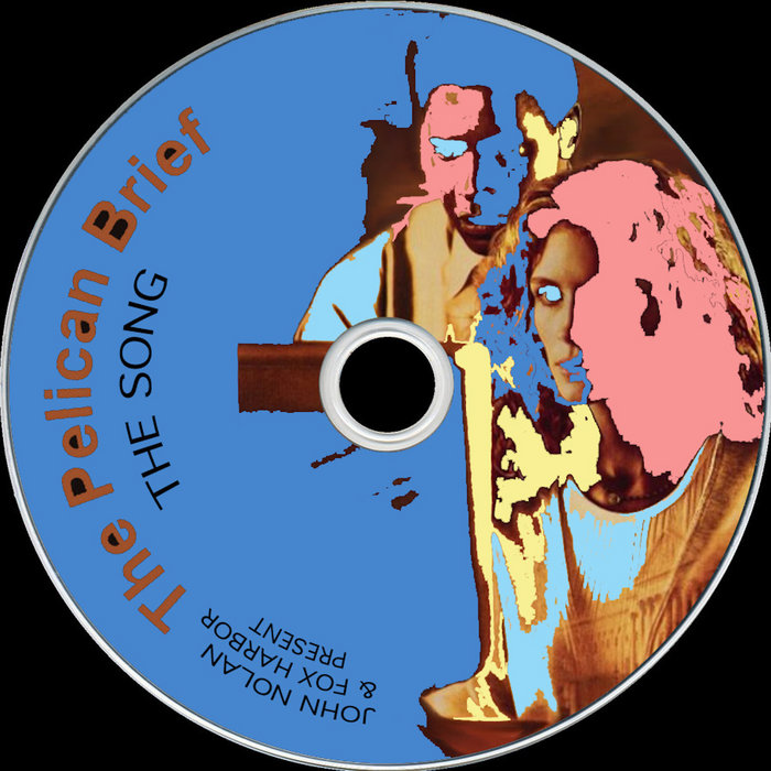The Pelican Brief (The Song) | John Nolan And Fox Harbor | John Nolan