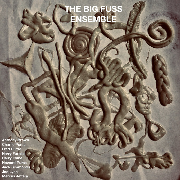 The Big Fuss Ensemble | The Big Fuss Ensemble | The Big Fuss Collection