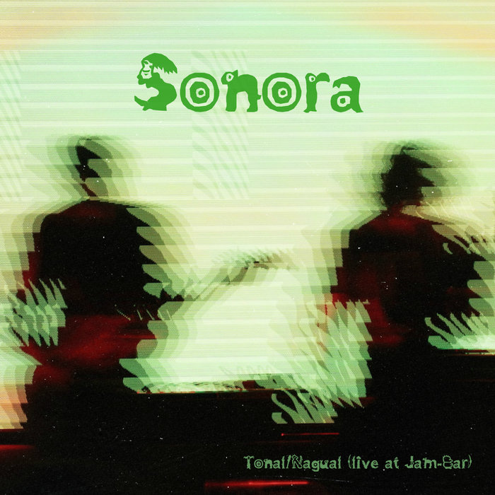 Tonal/Nagual (Live at Jam Bar 30/10/2016) | Sonora Sunrise