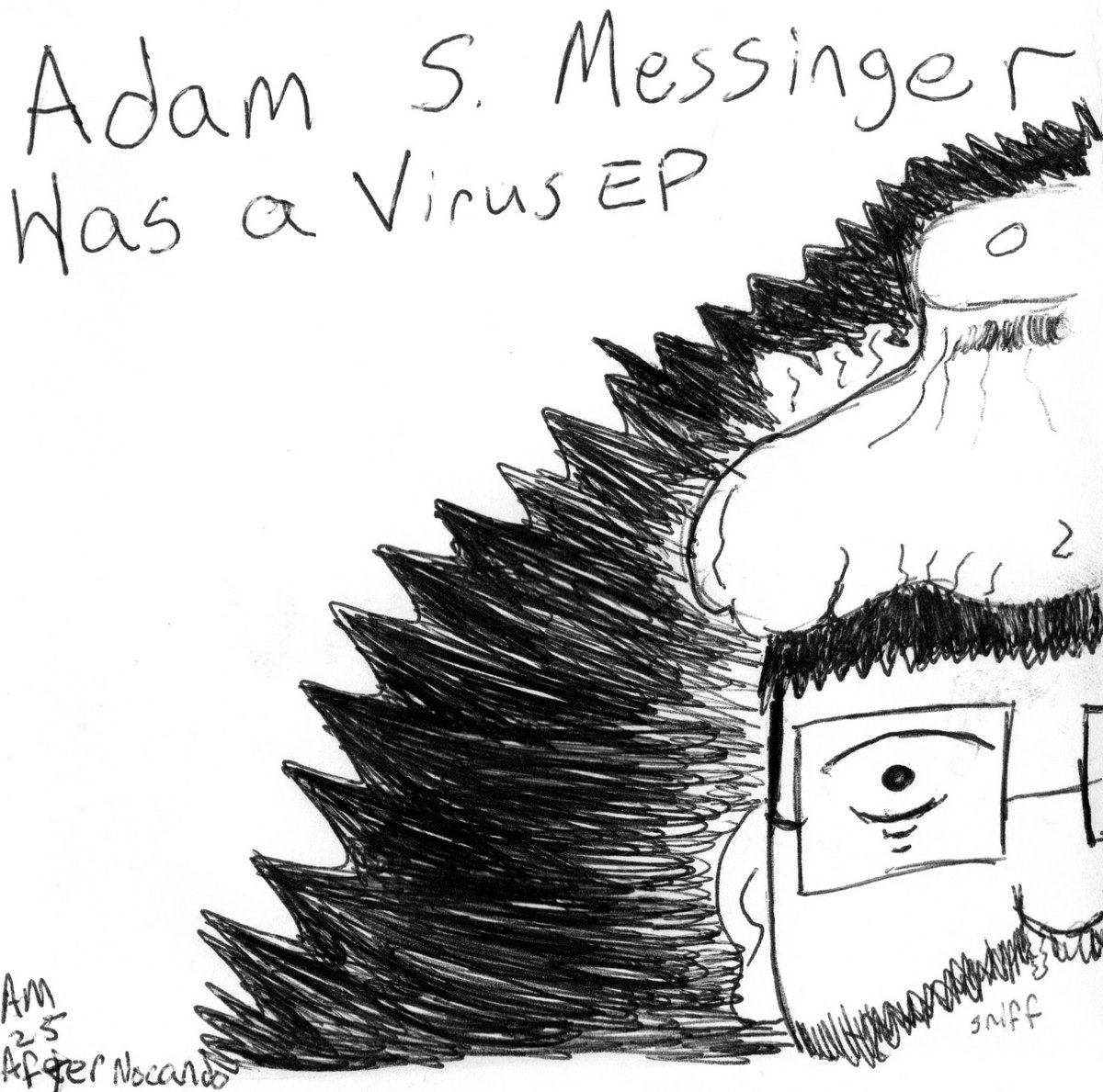 Adam S. Messinger Has a Virus EP | Adam S. Messinger