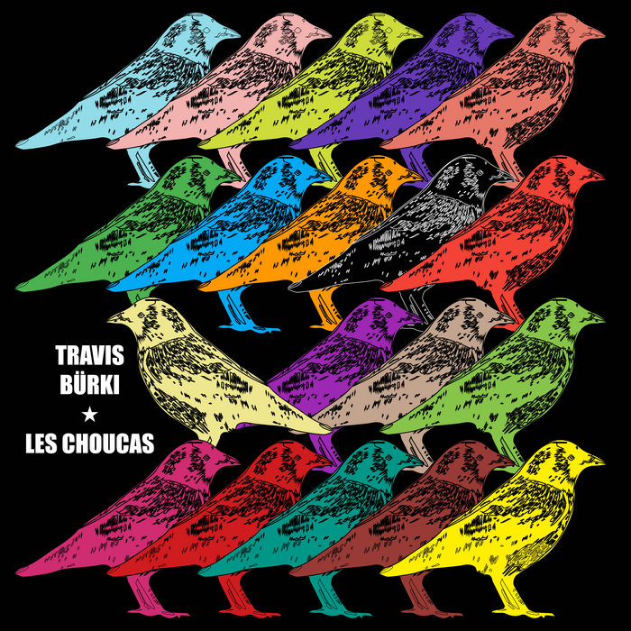 LES CHOUCAS | TRAVIS BÜRKI