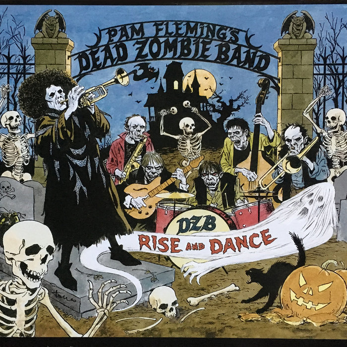 Rise And Dance | Pam Fleming's Dead Zombie Band | Pam Fleming ...