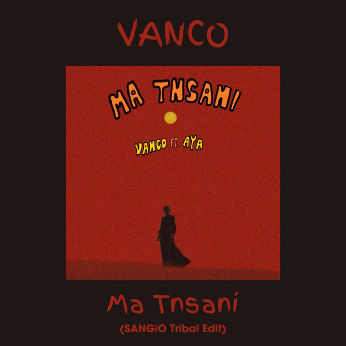 VANCO - Ma Tnsani (SANGiO Tribal Edit) | SANGiO