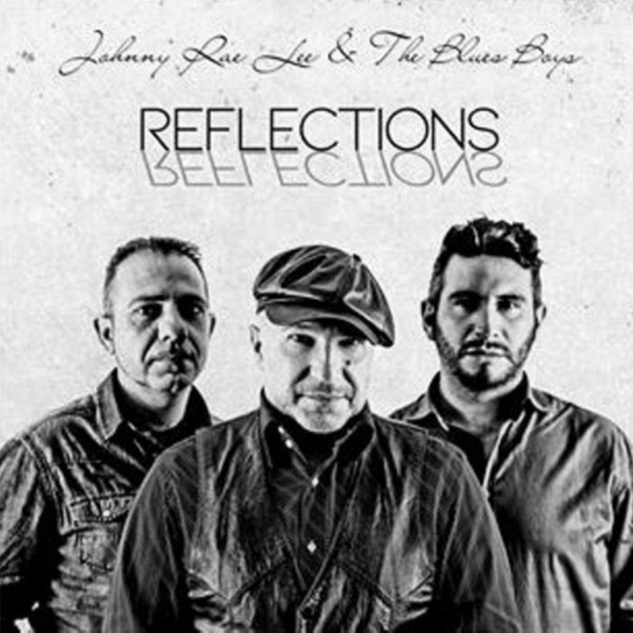 Reflections | Johnny Rae Lee & The Blues Boys | Johnny Rae Lee