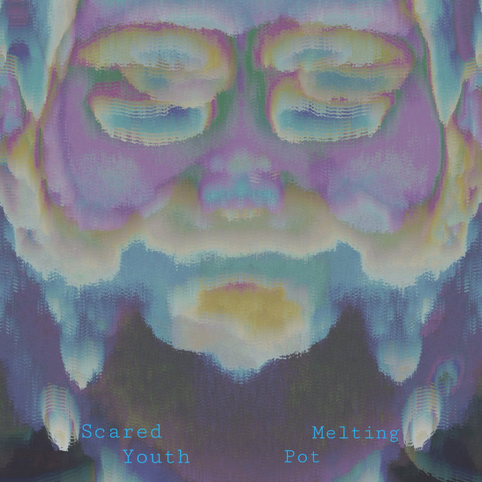 Melting Pot | Scared Youth