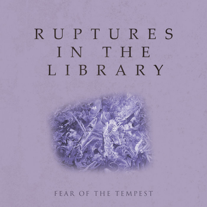Ruptures in the Library | strach z búrky