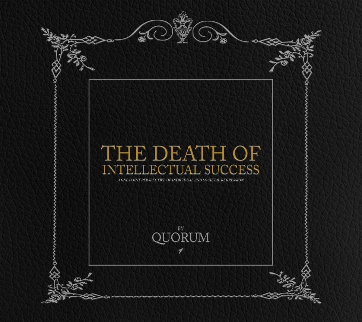 The Death Of Intellectual Success | Quorum