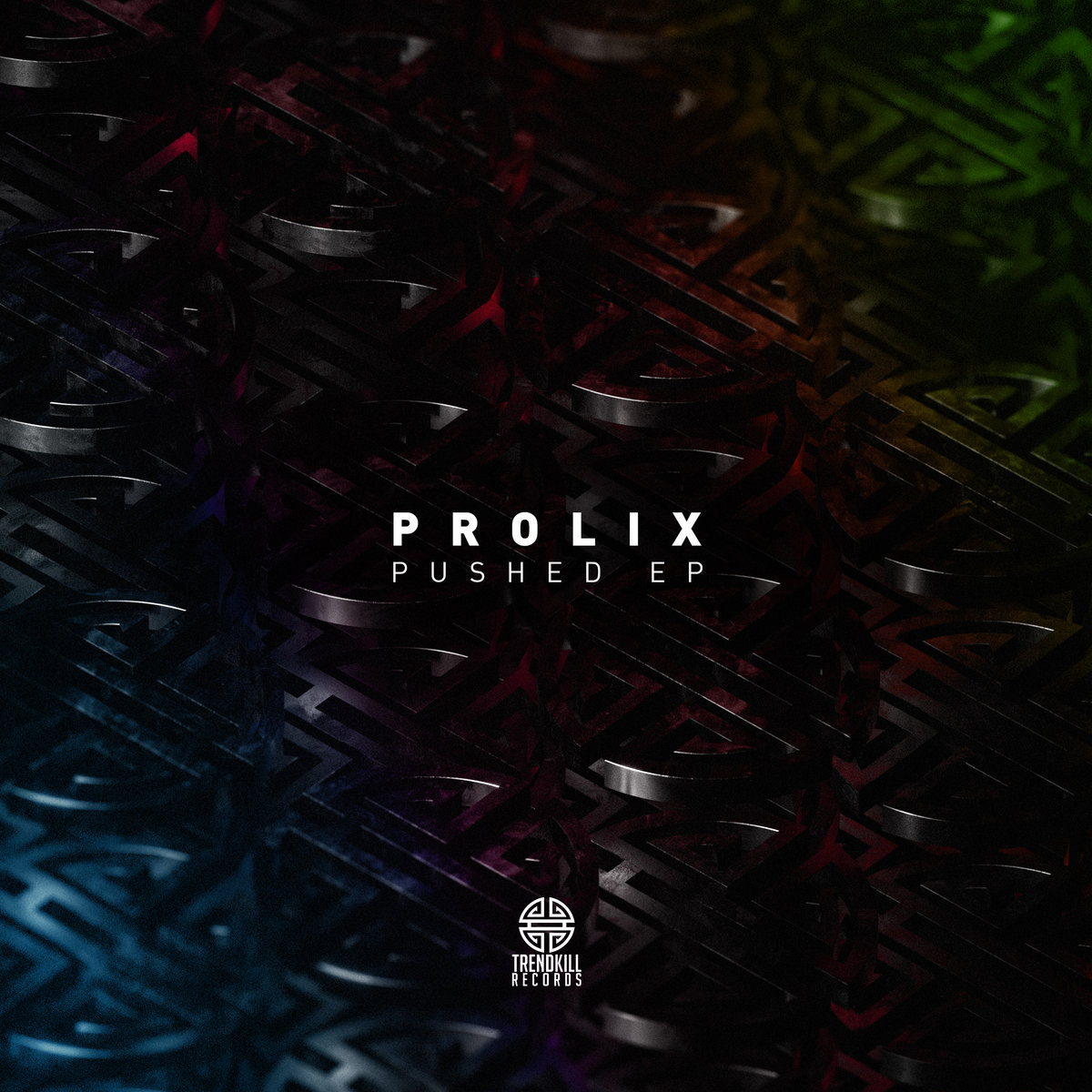 Prolix - Pushed EP | Prolix | Trendkill