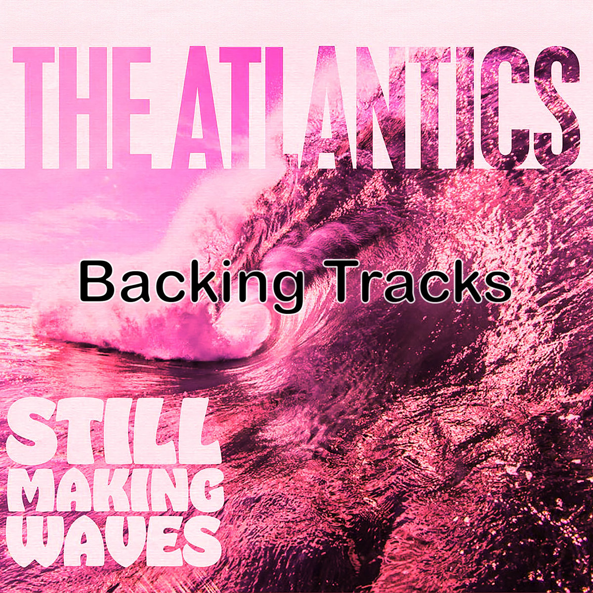 Still Making Waves Backing Tracks | The Atlantics